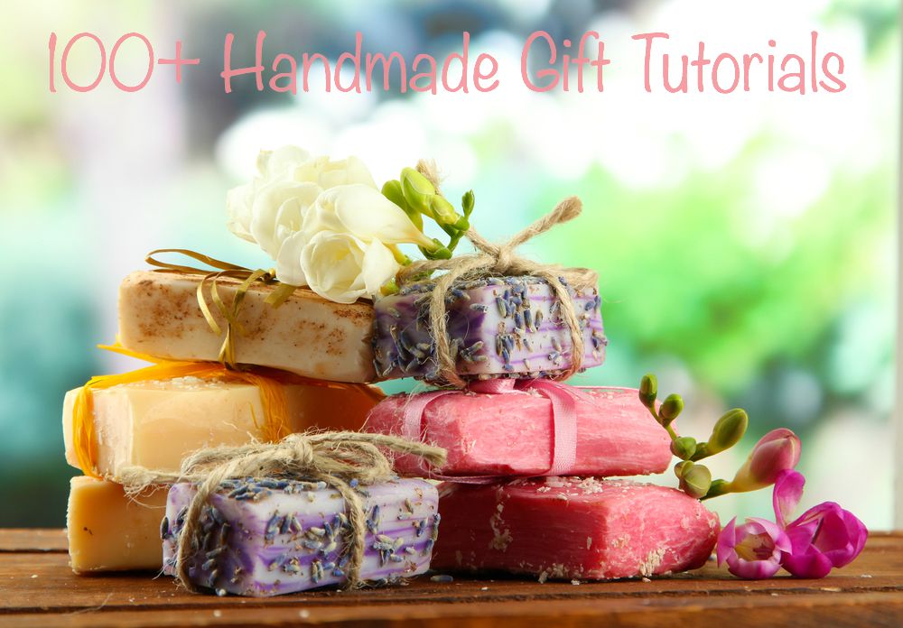 100 Handmade Gift Tutorials