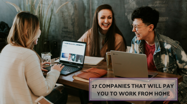 17 Companies That Will Pay You to Work from Home - Slap Dash Mom